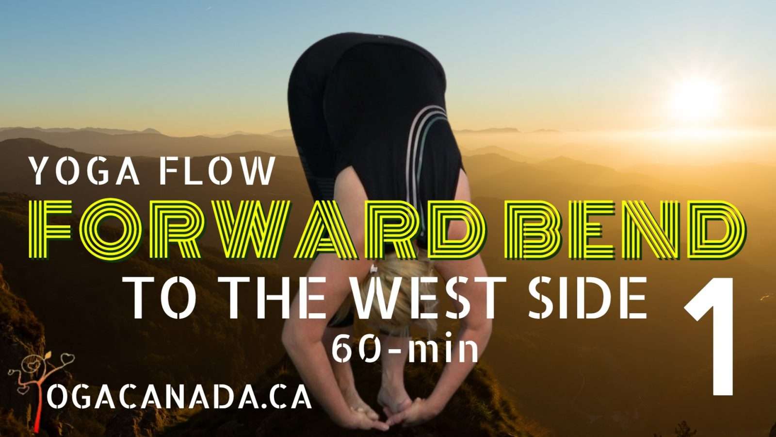 Yoga Flow – Forward Bend To The West Side 1 - Welcome to Yoga Canada ...