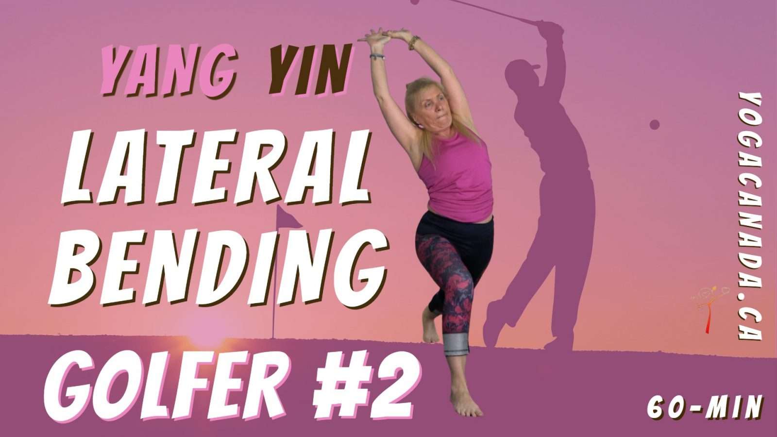 Yang Yin - Lateral Bending - Golfer 2 - Welcome to Yoga Canada: Yoga ...