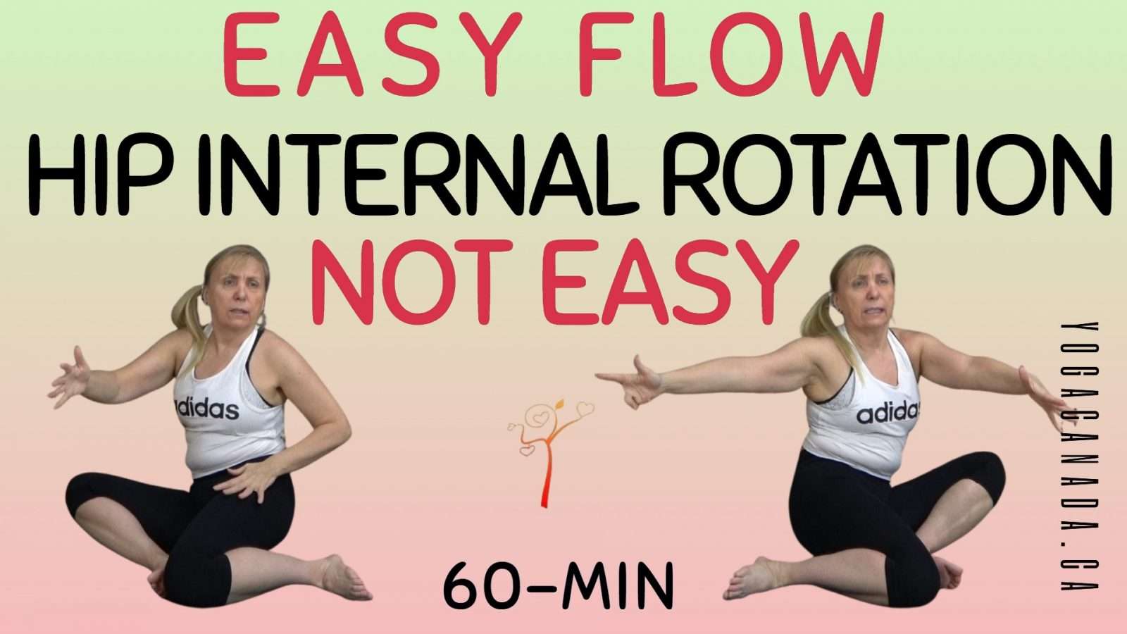 Yoga Flow - Hip Internal Rotation - Welcome to Yoga Canada: Yoga School ...